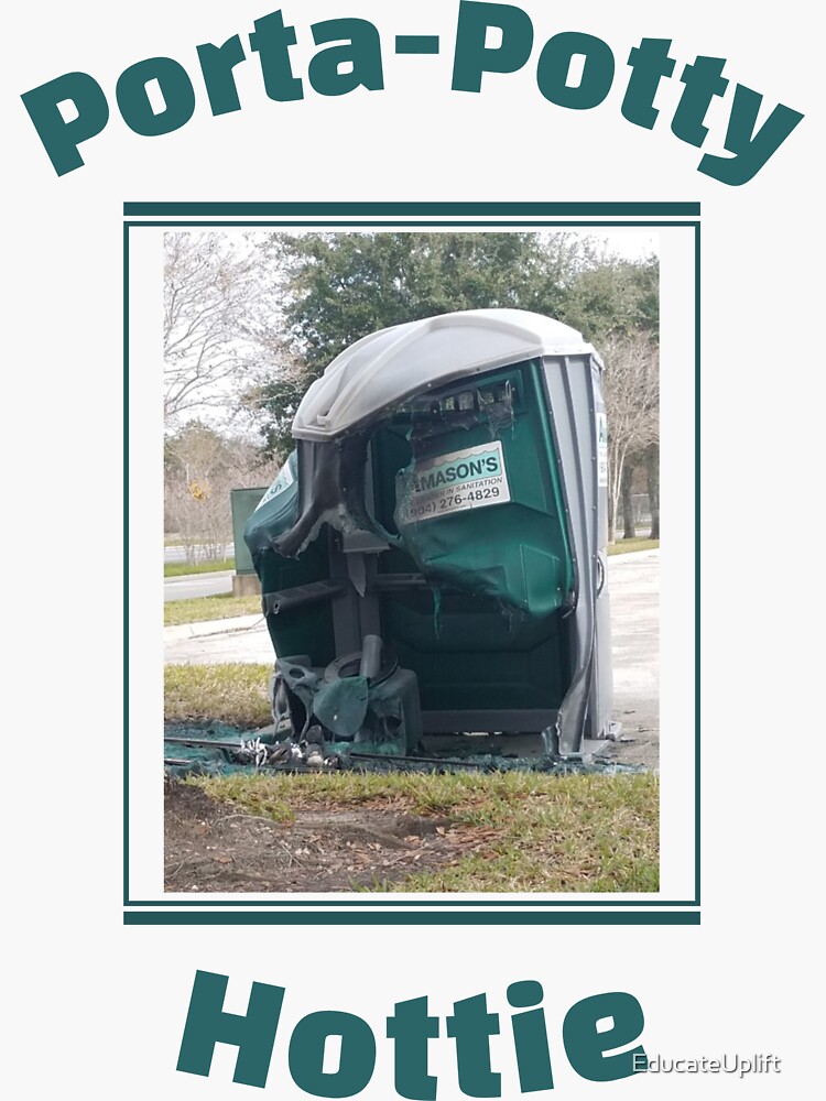 "Porta Potty Hottie" Sticker for Sale by EducateUplift | Redbubble