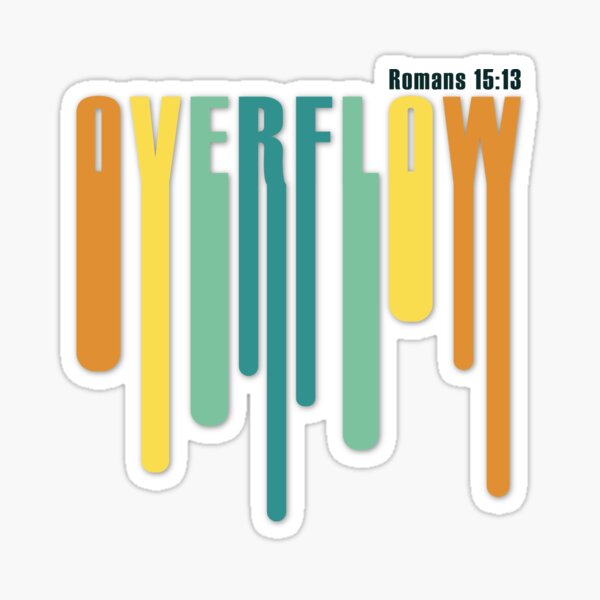 "Overflow Colorful Text Romans 15:13 Christian Bible Verse" Sticker for ...