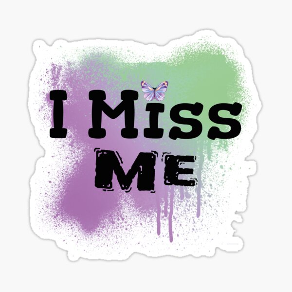 "Mental Health Depression - I Miss Me Quote" Sticker by Treasure-urself ...