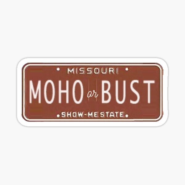 "MOHO or Bust" Sticker by mroush27 | Redbubble