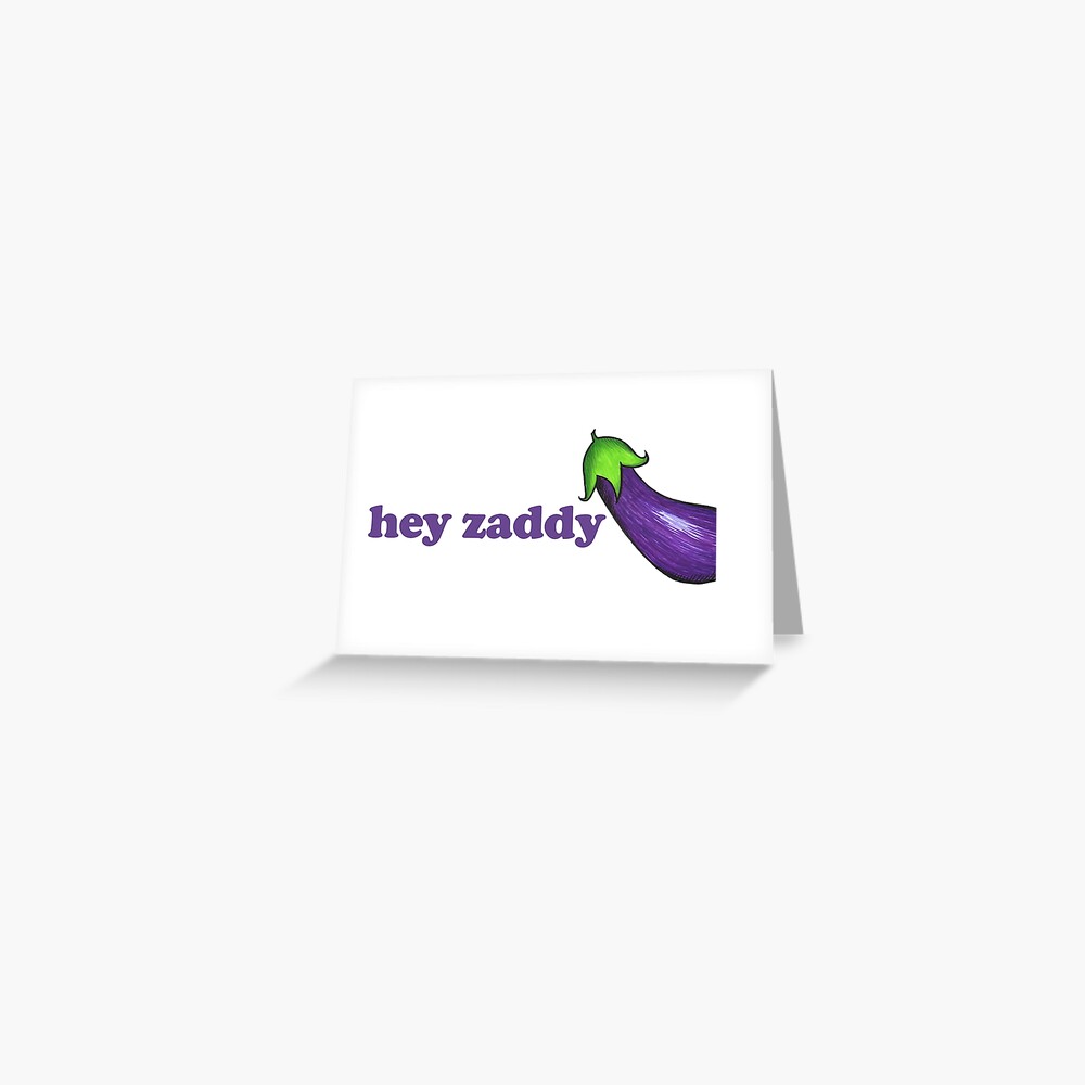 "Eggplant Emoji - Hey Zaddy" Greeting Card for Sale by Darth1234 ...