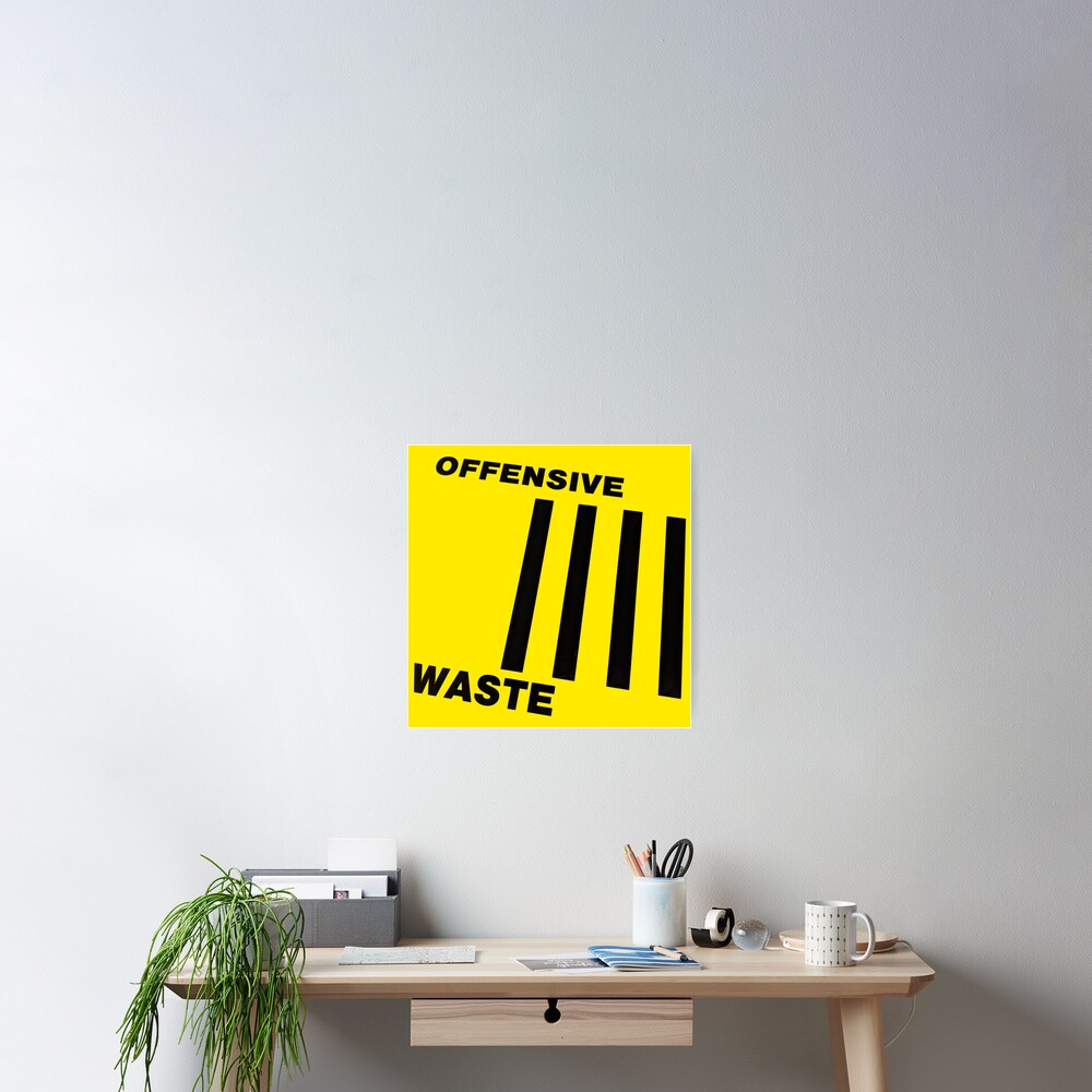 "Offensive Waste" Poster for Sale by birranity | Redbubble