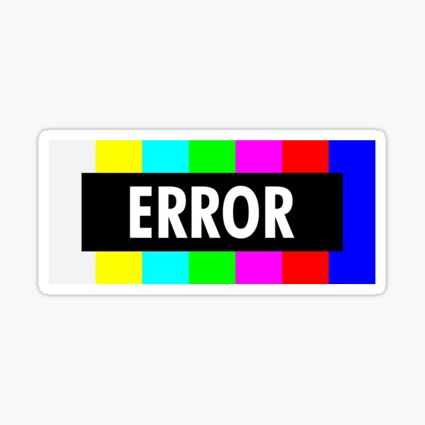 "Error No Signal" Sticker for Sale by GreazyL | Redbubble
