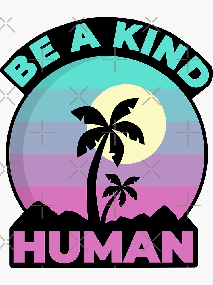 "Be a Kind Human Beach, Be Kind, Kindness Matters, Be Cool, Love is ...