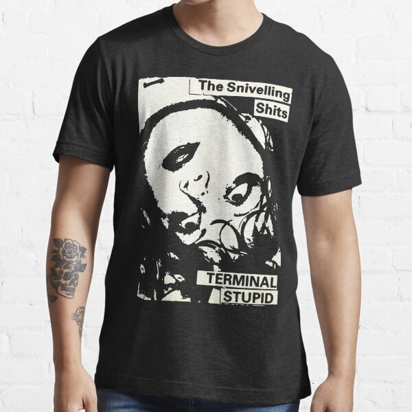 "Snivelling Shits - Terminal Stupid" T-shirt for Sale by BristolHummm ...