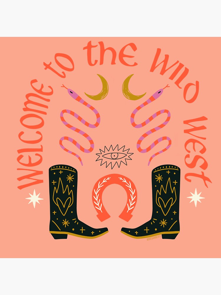 "Welcome to the Wild West" Sticker by meganneves | Redbubble