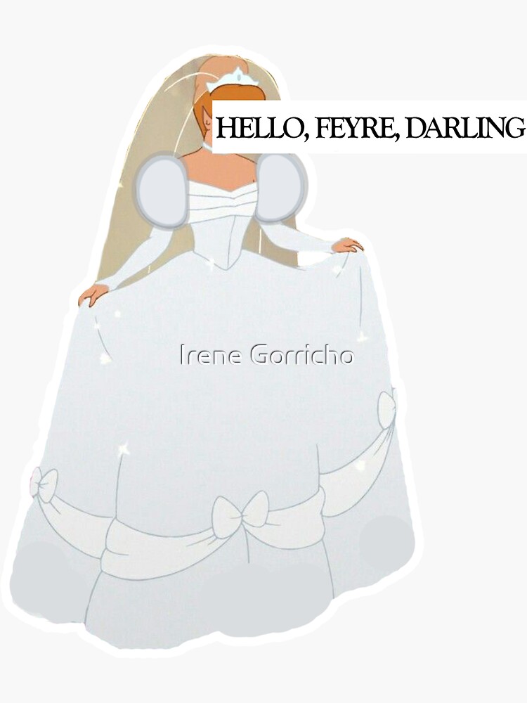 "Hello, Feyre, darling" Sticker for Sale by GORRITXO | Redbubble