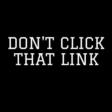 "Don't Click That Link Cybersecurity" Poster for Sale by OldCamp ...