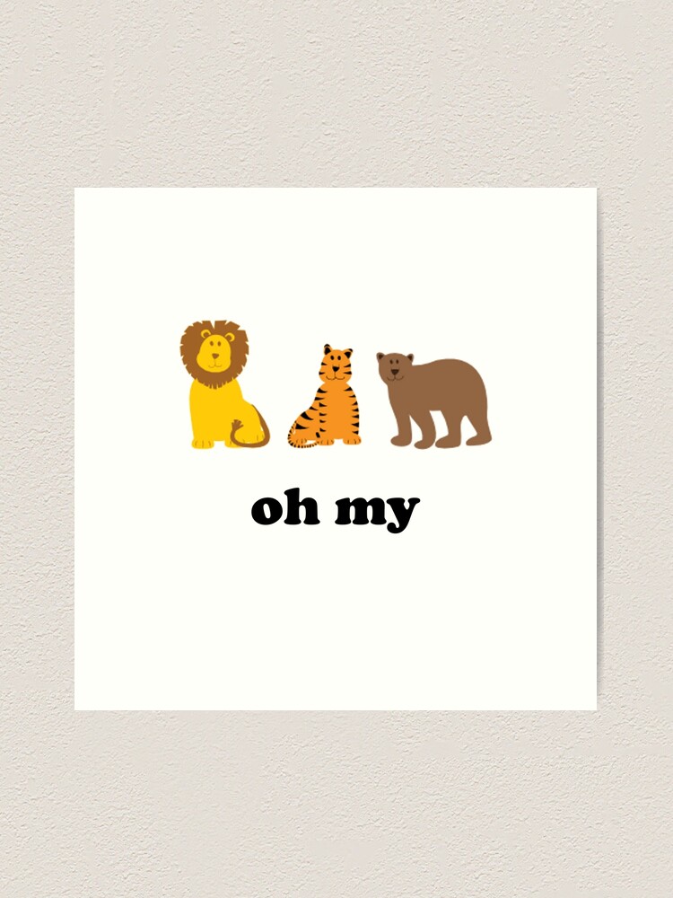 Lion Tiger Bear Oh My Lions, Tigers & Bears, Oh My! (And Drake The