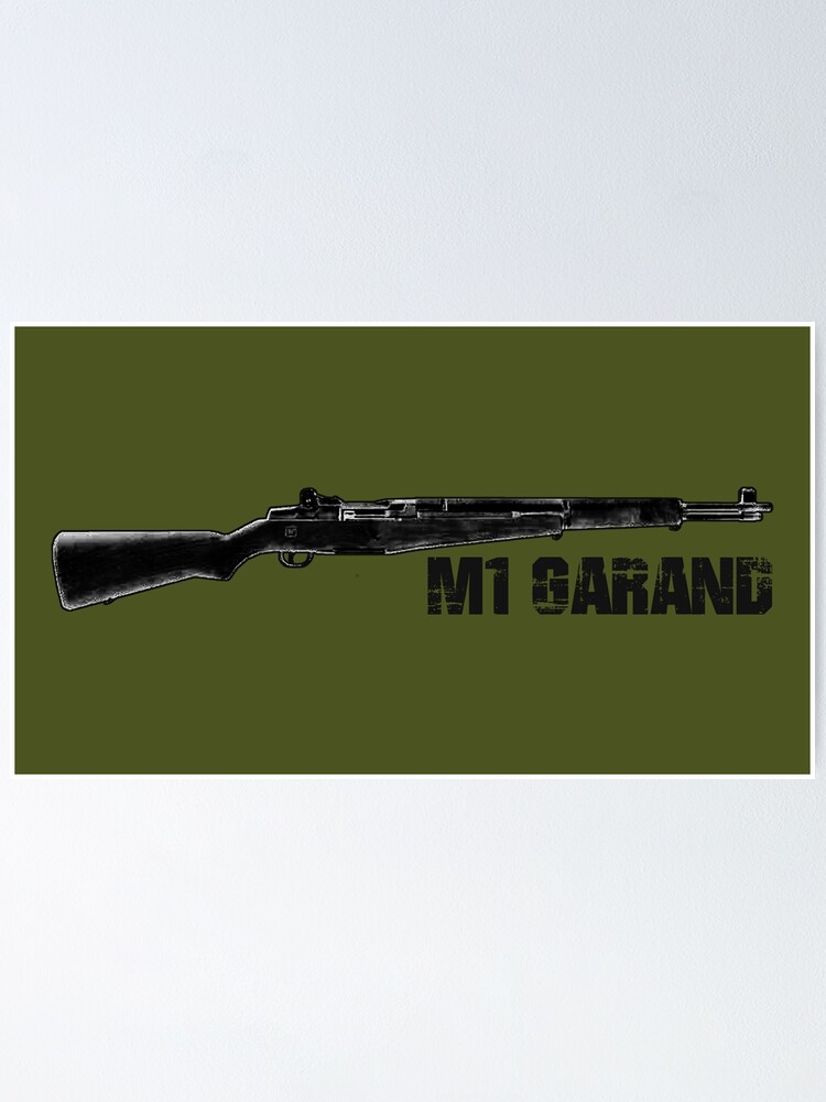 "M1 Garand US Military Rifle" Poster by Warbittles | Redbubble