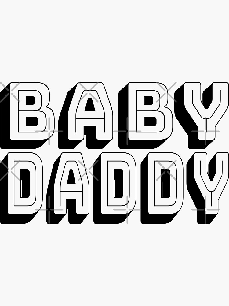 "Baby Daddy" Sticker for Sale by mwagie | Redbubble