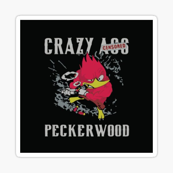 "Crazy peckerwood" Sticker for Sale by soer-mon | Redbubble