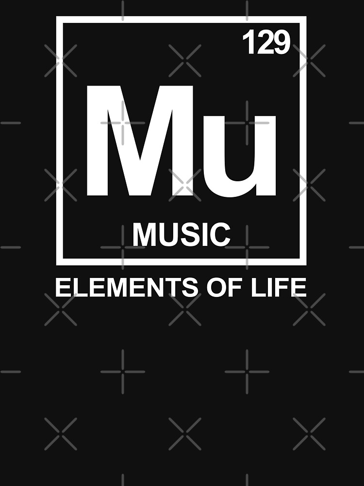 "Elements of life: 129 music periodic table music" T-shirt for Sale by ...