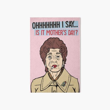 "Ohhhhh I Say, is it Mother's Day? - Funny Dot Cotton Eastenders Mother ...