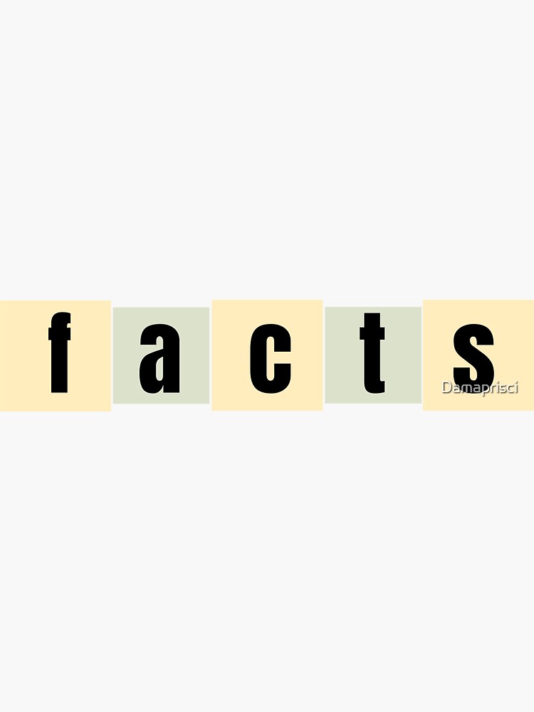 "Facts!" Sticker by Damaprisci | Redbubble