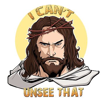 "Whatcha Doin, Jesus Saw That, I Can't Unsee That" Sticker for Sale by ...