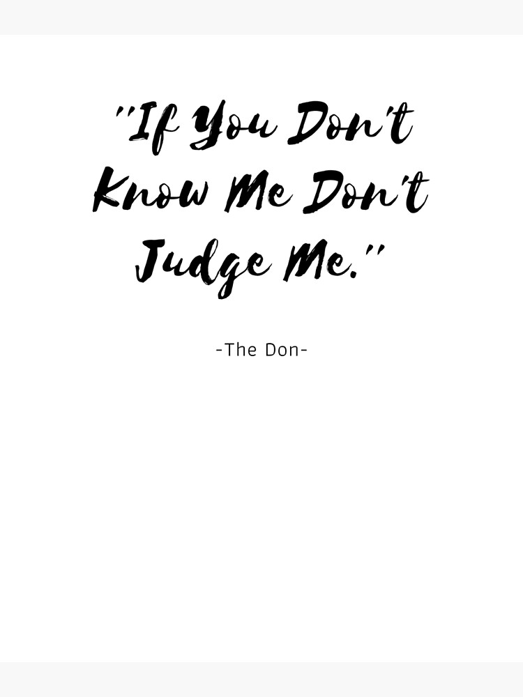 You Dont Know Me Quotes