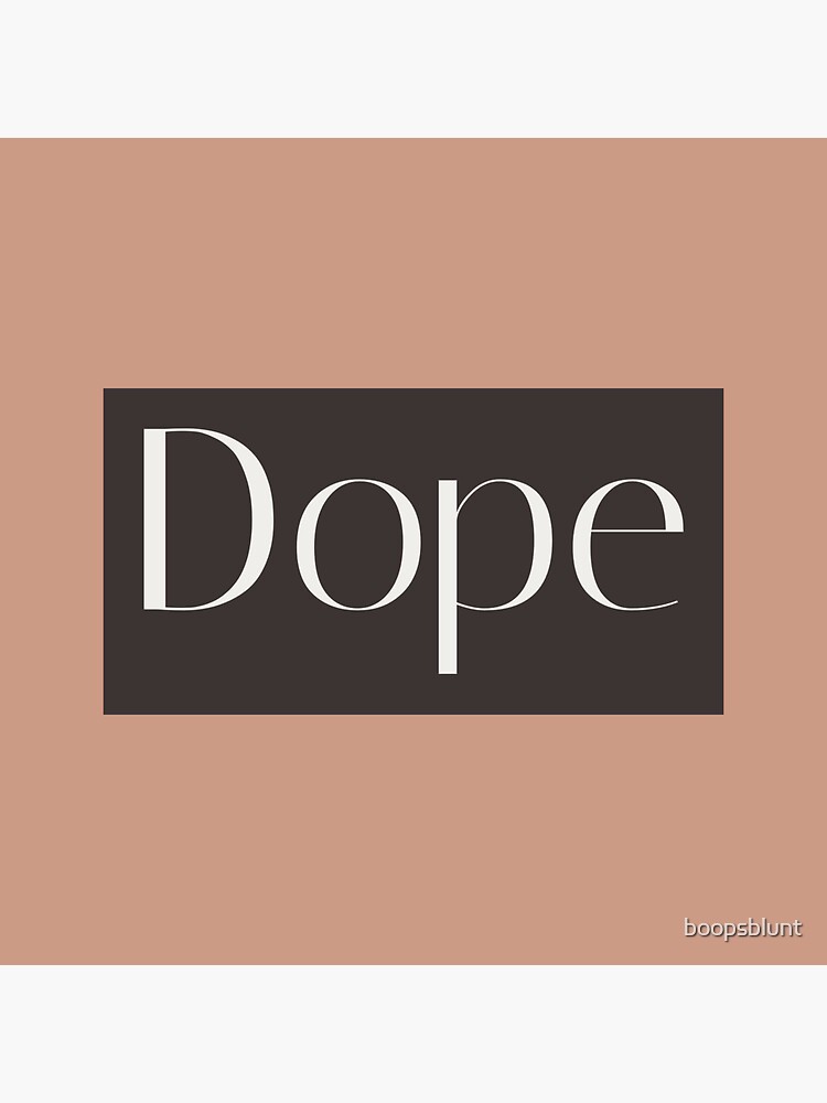 "DOPE Design " Sticker for Sale by boopsblunt | Redbubble
