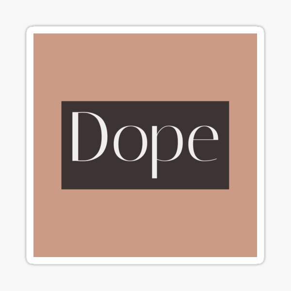 "DOPE Design " Sticker for Sale by boopsblunt | Redbubble