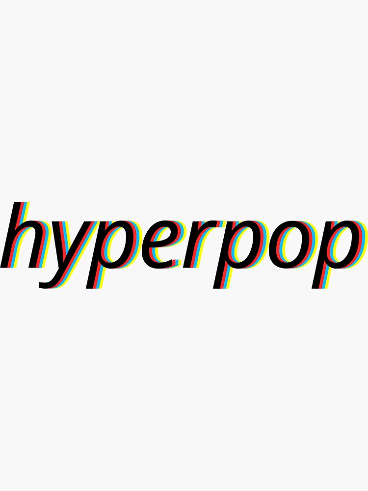 "hyperpop" Sticker by flexigon | Redbubble