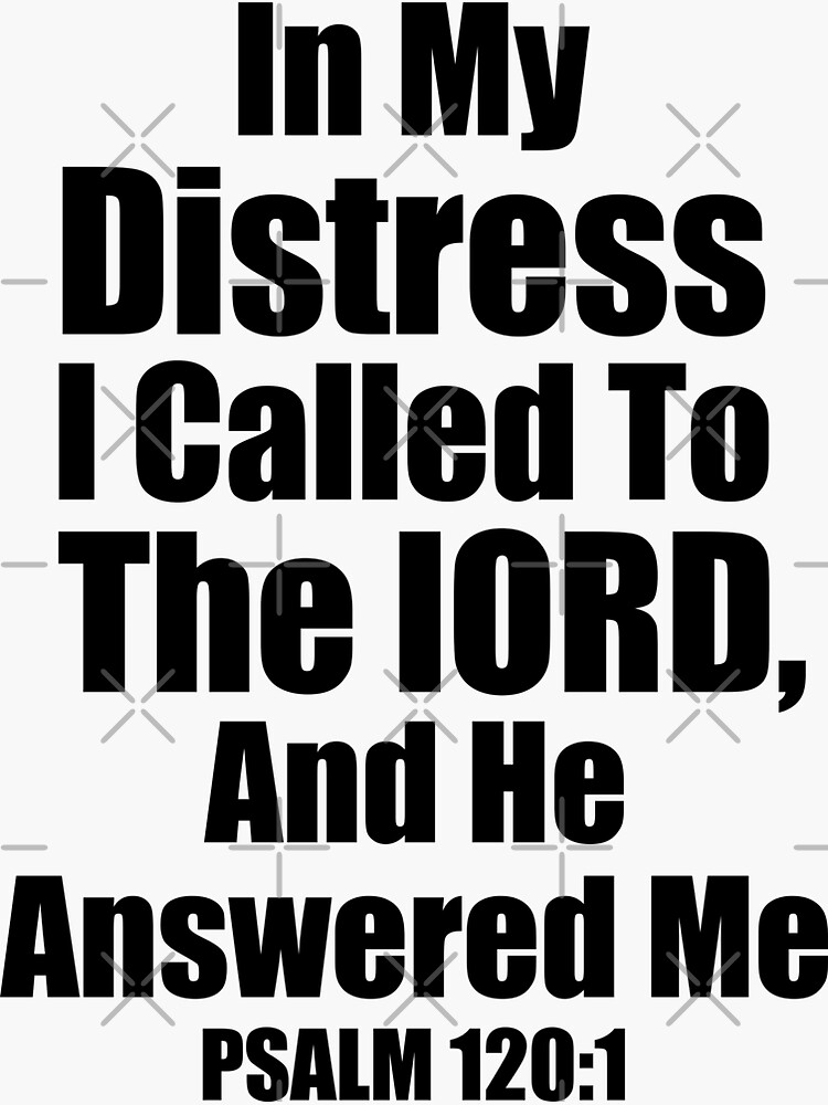 "In My Distress I Called To The Lord - Bible Verse" Sticker for Sale by ...