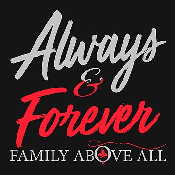 "Always and Forever Family Above All" Sticker for Sale by keroandluna ...