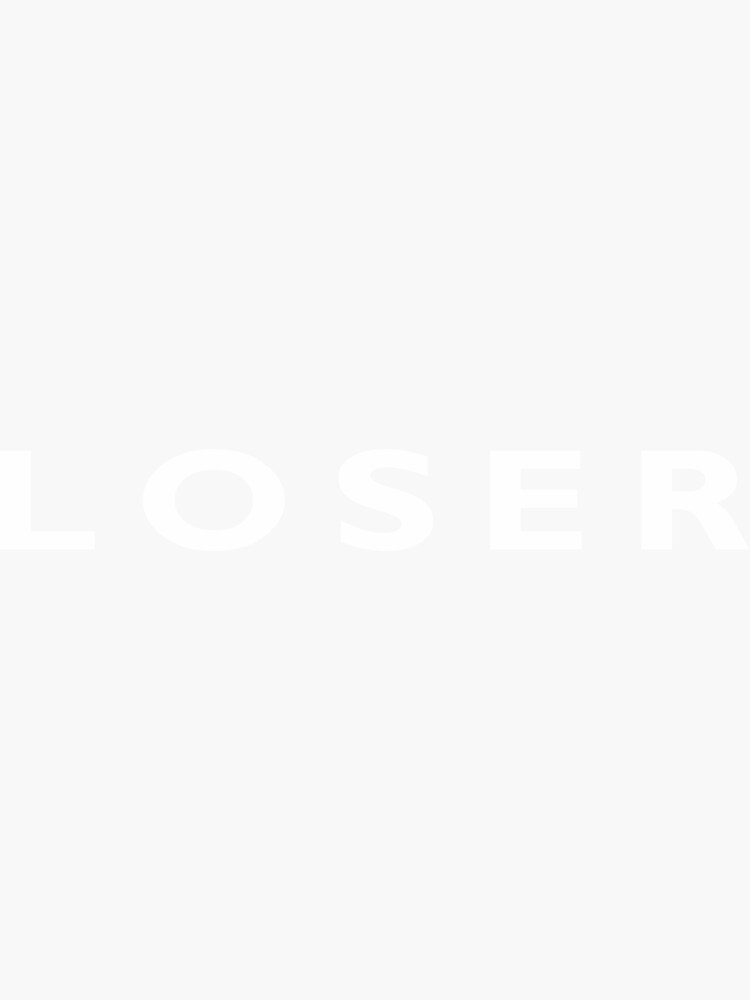 "Loser" Sticker for Sale by youthzon | Redbubble