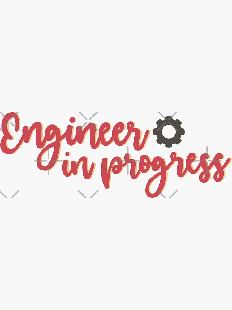 "Engineer in Progress - Career" Sticker by lolalistic | Redbubble
