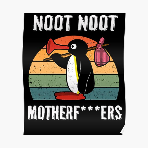 "Noot Noot Pingu Noot" Poster for Sale by AllWellia | Redbubble