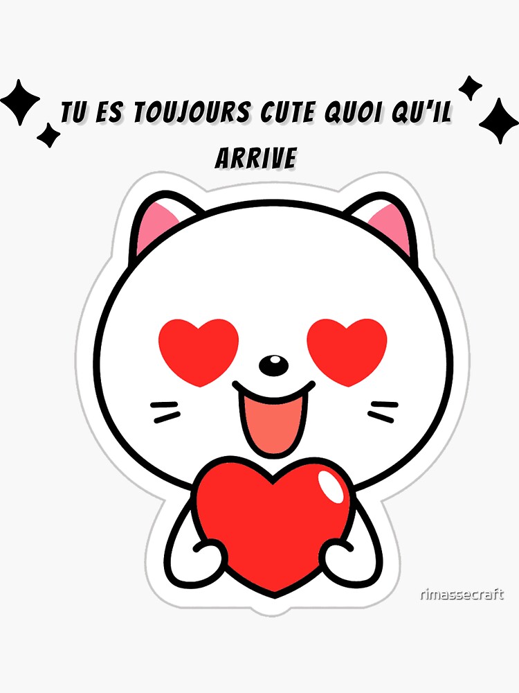 "you are always cute no matter what" Sticker for Sale by rimassecraft ...