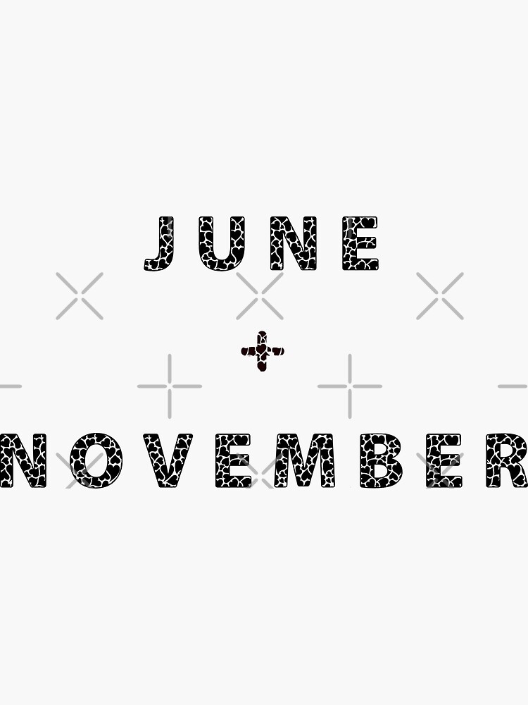 "June + November" Sticker for Sale by Spectrae | Redbubble