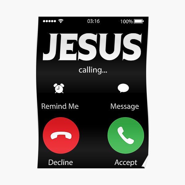 "Jesus calling" Poster by plushism | Redbubble