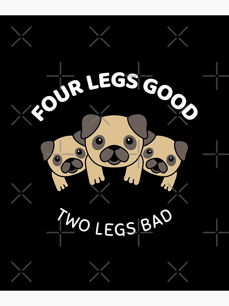 "four legs good two legs bad" Poster for Sale by Sinovius | Redbubble
