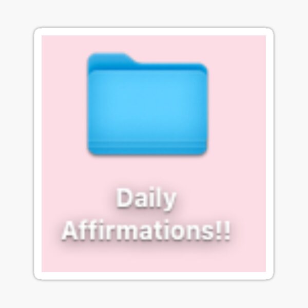 "Daily Affirmations Folder" Sticker for Sale by akosuahans | Redbubble