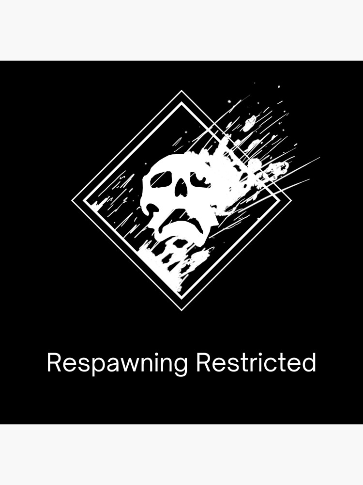 "Respawning Restricted" Art Board Print for Sale by GG-Tees | Redbubble