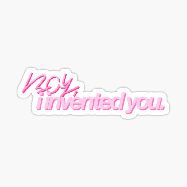 "boy, i invented you ariana grande" Sticker by avadrowning | Redbubble