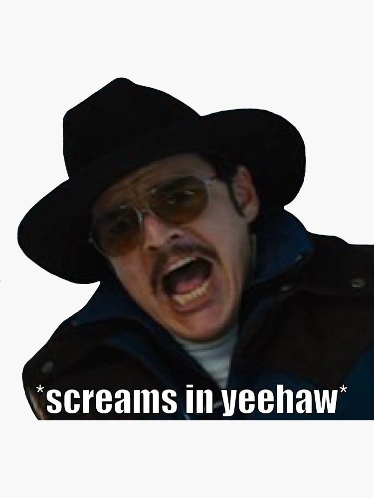 "*screams in yeehaw*" Sticker for Sale by ewsigyn | Redbubble