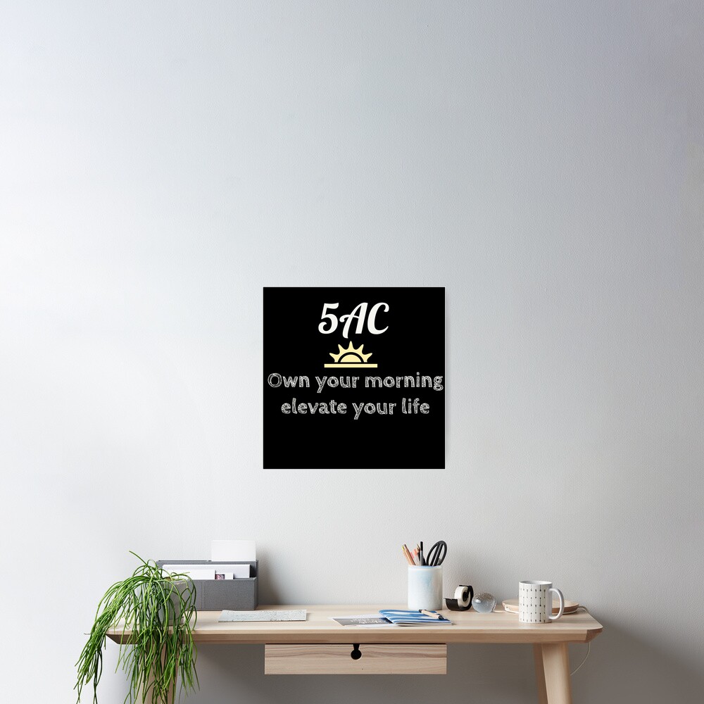 "THE 5AM CLUB" Poster for Sale by Anthonytwi | Redbubble