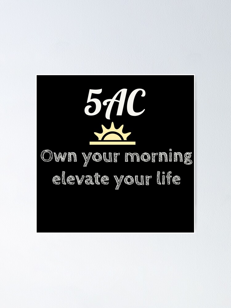 "THE 5AM CLUB" Poster for Sale by Anthonytwi | Redbubble