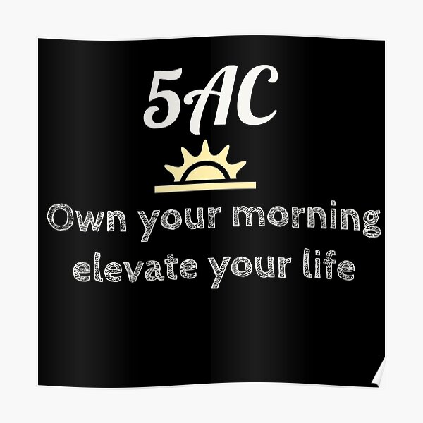 "THE 5AM CLUB" Poster for Sale by Anthonytwi | Redbubble