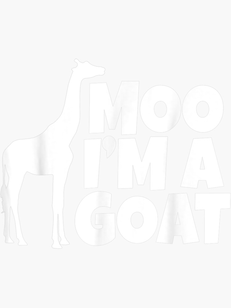 "Moo I'm A Goat Cute Giraffe Design Gifts " Sticker for Sale by ...