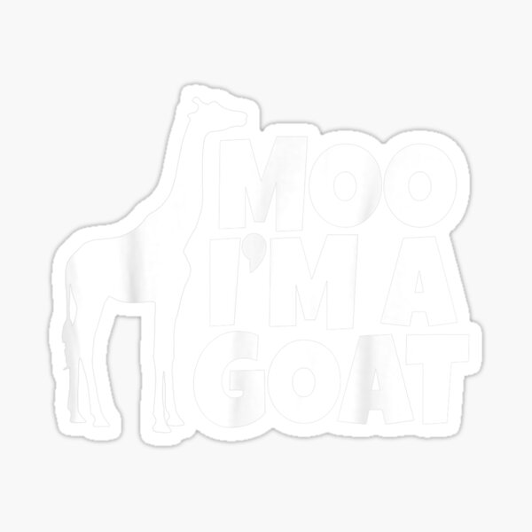 "Moo I'm A Goat Cute Giraffe Design Gifts " Sticker for Sale by ...