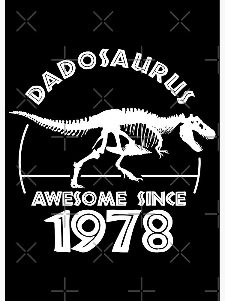 "Awesome since 1978 - Father Birthday" Photographic Print by TMBTM ...