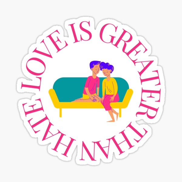 "LOVE IS GREATER THAN HATE Design" Sticker for Sale by LevelUpMerch | Redbubble