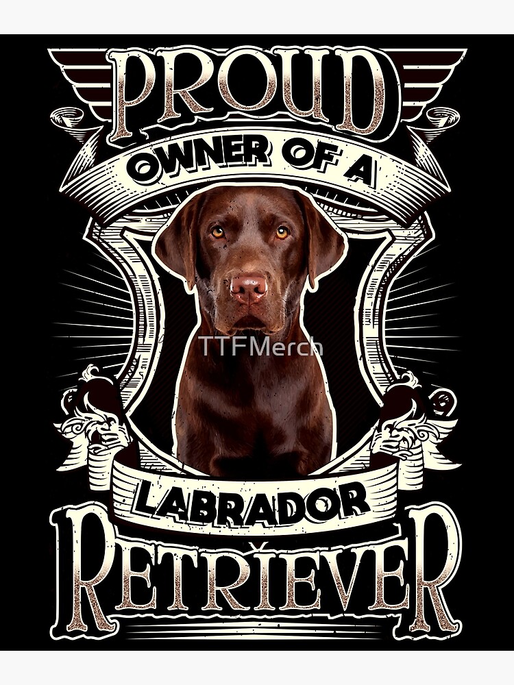 "Proud Owner Of A Labrador Retriever Dog Breed Dog Lover Gift" Framed ...