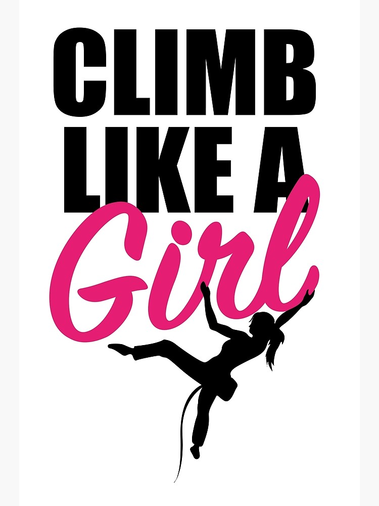 "CLIMB LIKE A GIRL" Poster for Sale by mireiachica | Redbubble