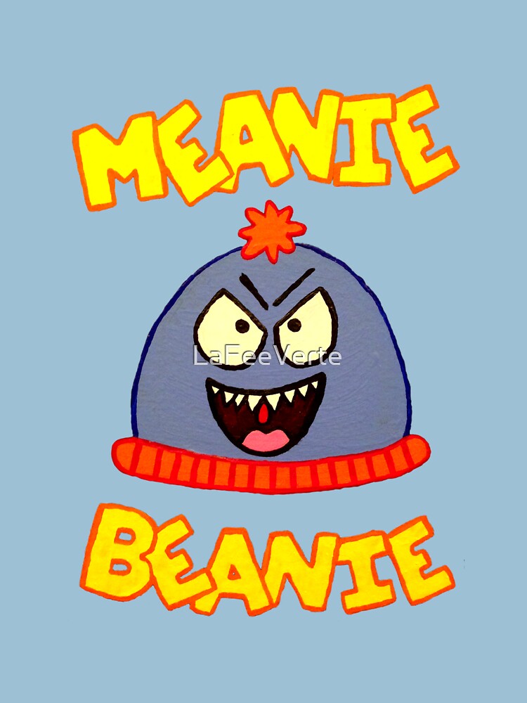 "Meanie Beanie" T-shirt for Sale by LaFeeVerte | Redbubble | meanie t ...