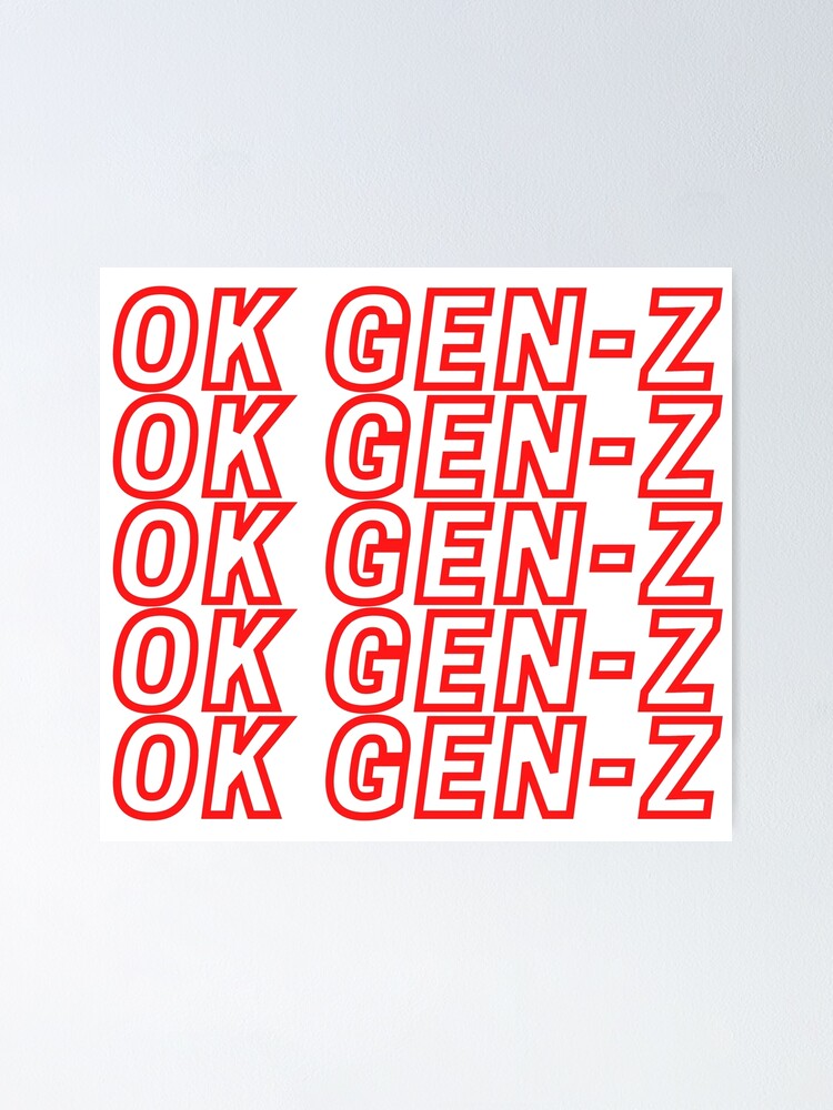 "OK Gen-Z anti ok boomer" Poster by the-german-boy | Redbubble
