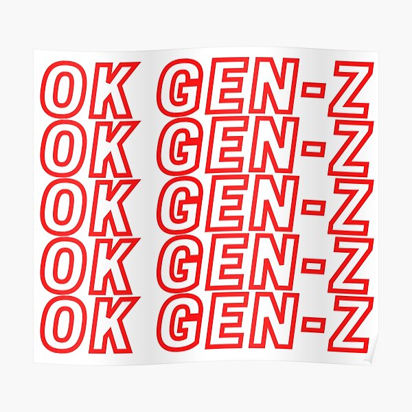 "OK Gen-Z anti ok boomer" Poster by the-german-boy | Redbubble