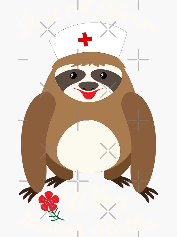"Just a nurse who loves sloths " Sticker for Sale by mermaidselina ...